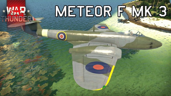 Meteor F Mk 3 - War Thunder Wiki