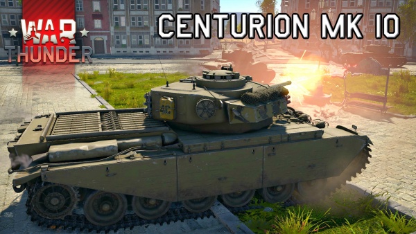 Centurion Mk 10 - War Thunder Wiki